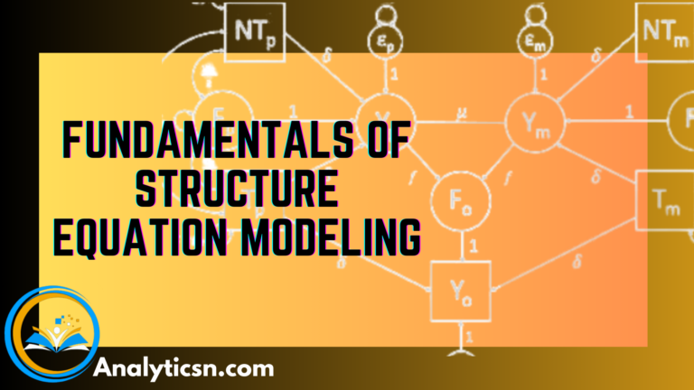 Fundamentals of Structure Equation Modeling - Analyticsn